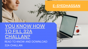 32A CHALLAN FORM DOWNLOAD ONLINE (PDF | WORD | EXCEL) - E-SyedHassan