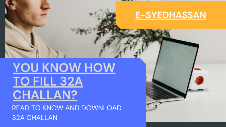 32A CHALLAN FORM DOWNLOAD ONLINE (PDF | WORD | EXCEL) - E-SyedHassan